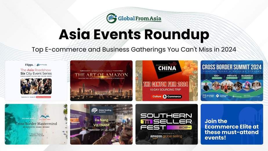 Asia Events Roundup: Top E-commerce and Business Gatherings You Can't Miss in 2024